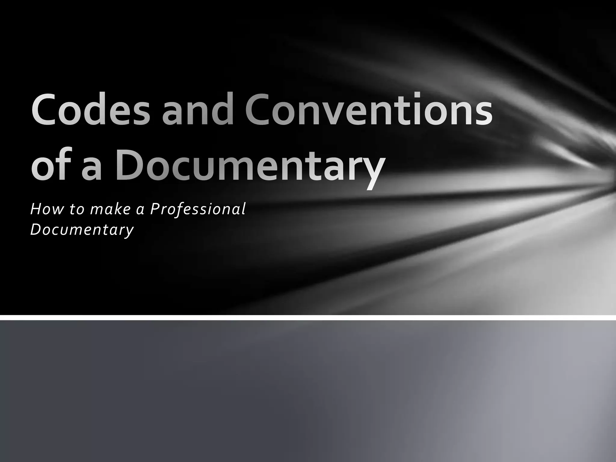 Codes and conventions of a documentary | PPT