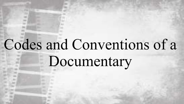 Codes and conventions of a documentary | PPTX