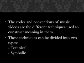 Codes and Conventions of a Music Video | PPT