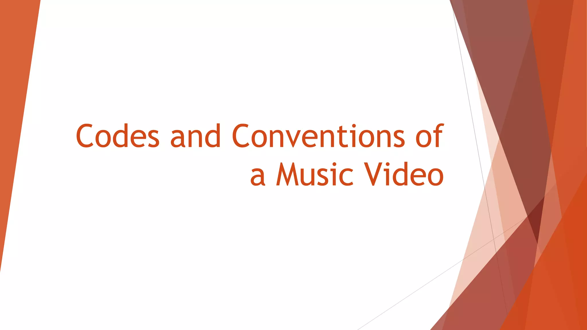 Codes and conventions of a music video | PPTX