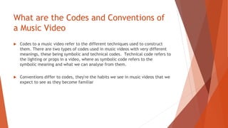 Codes and conventions of a music video | PPT