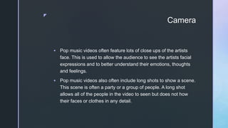 Codes and conventions of a pop music video | PPTX