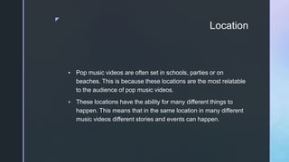 Codes and conventions of a pop music video | PPTX