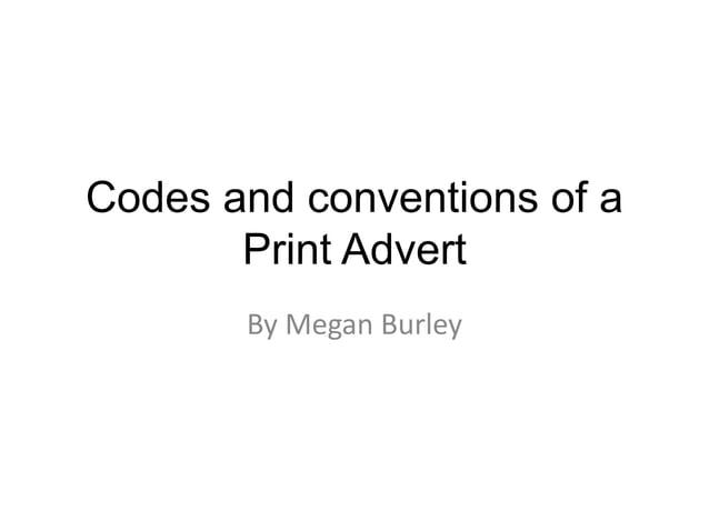 Codes and conventions of a print advert | PPT