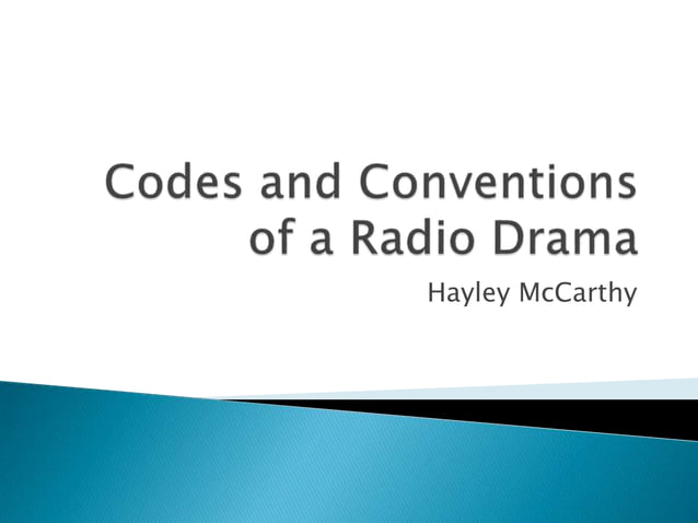 Codes and conventions of a radio drama to complete | PPTX
