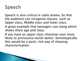 Codes and conventions of a radio drama to complete | PPTX