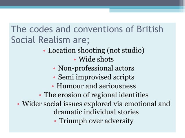 Codes and Conventions of British Social Realism | PPT | Movies ...
