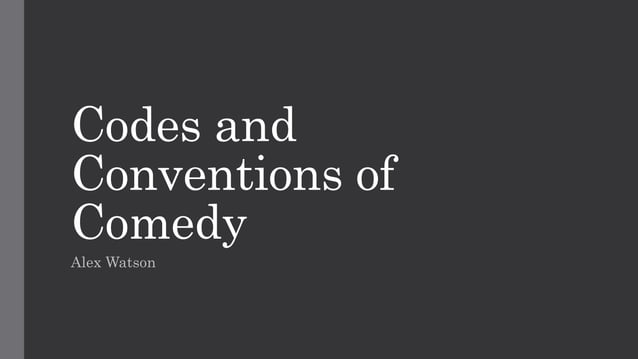 Codes and Conventions of Comedy | PPTX