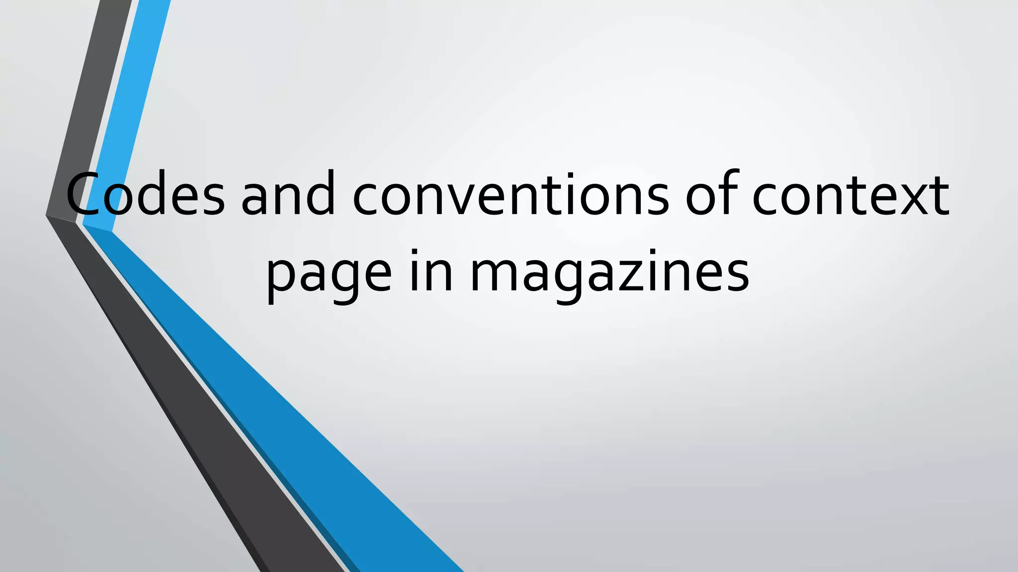 Codes and conventions of context page in magazines | PPTX | Desktop ...