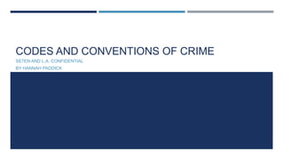 Codes and conventions of crime | PPTX