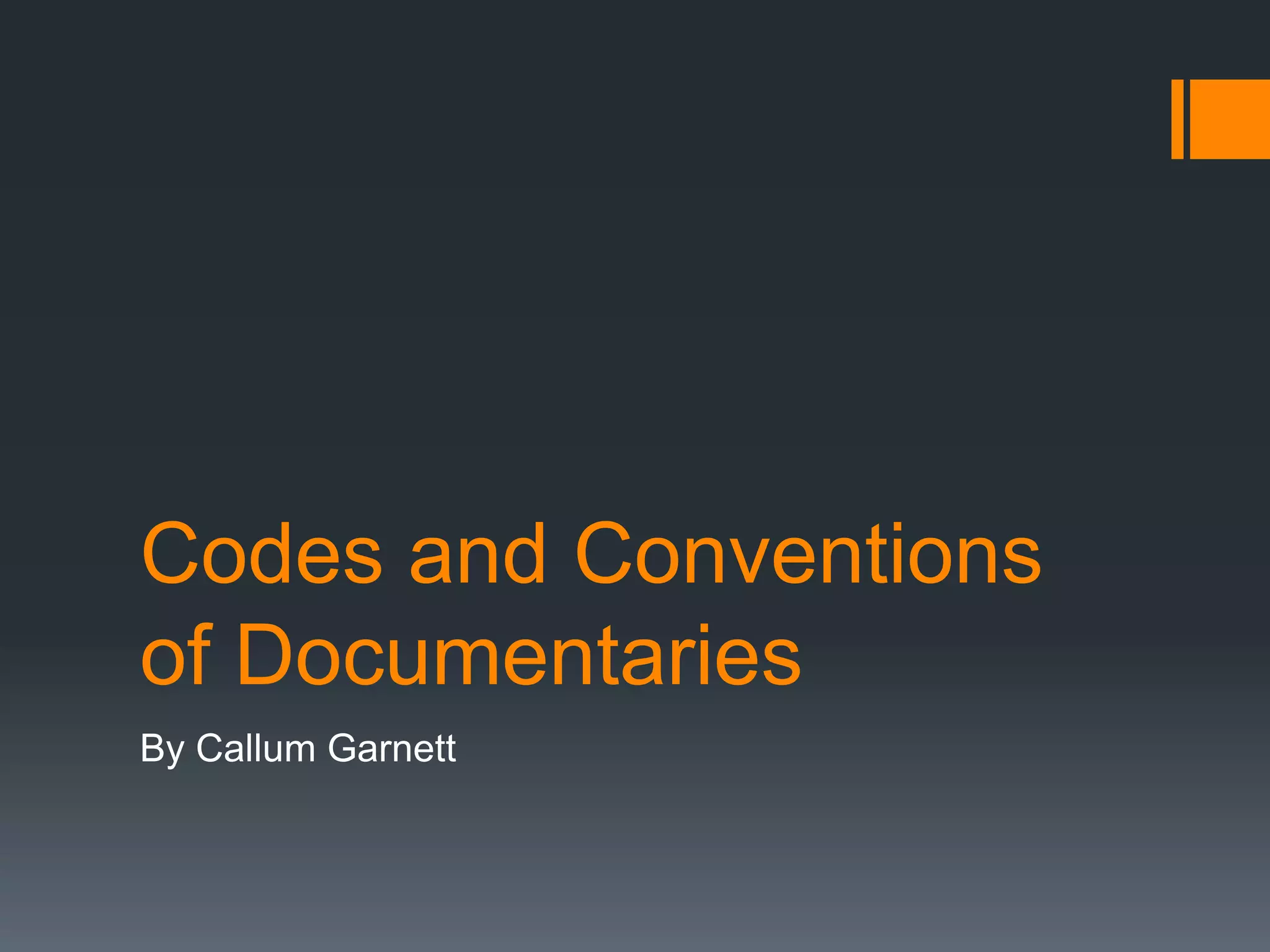 Codes and conventions of documentaries | PPTX