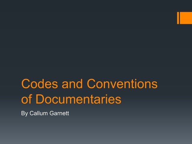 Codes and conventions of documentaries | PPTX | Documentary | Genres
