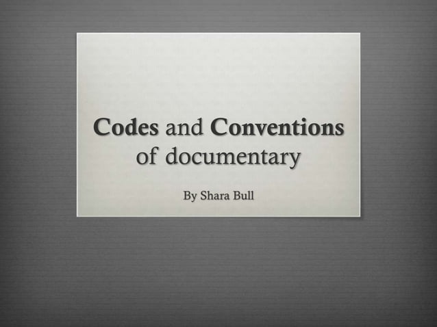 Codes and Conventions of documentaries | PPTX