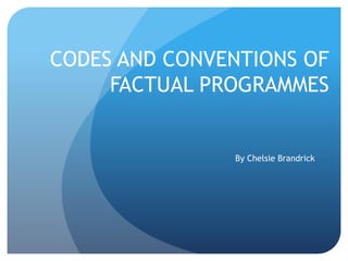 Codes and conventions of factual programming unit 27 | PPT