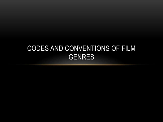 Codes and conventions of film genres | PPT