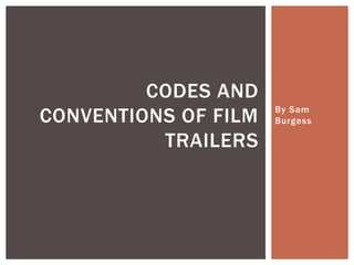 Codes and Conventions of Film Trailers | PPT