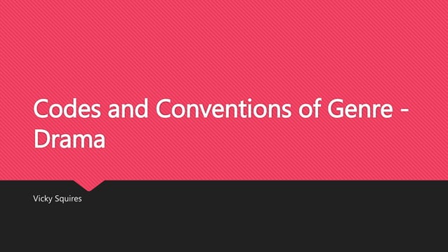 Codes and Conventions of Drama | PPT