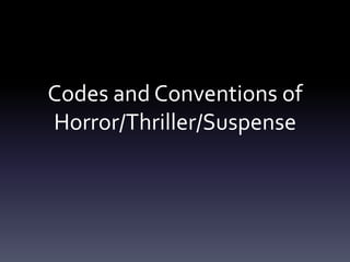 Codes and conventions of horror | PPT
