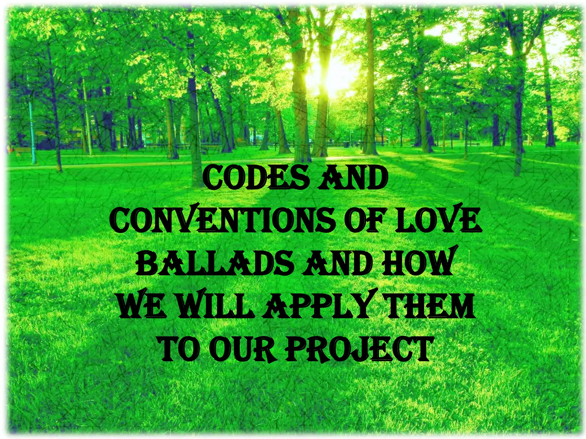Codes and conventions of love ballads | PPTX