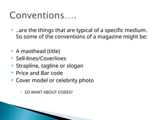 Codes and Conventions of Magazines - intro | PPT