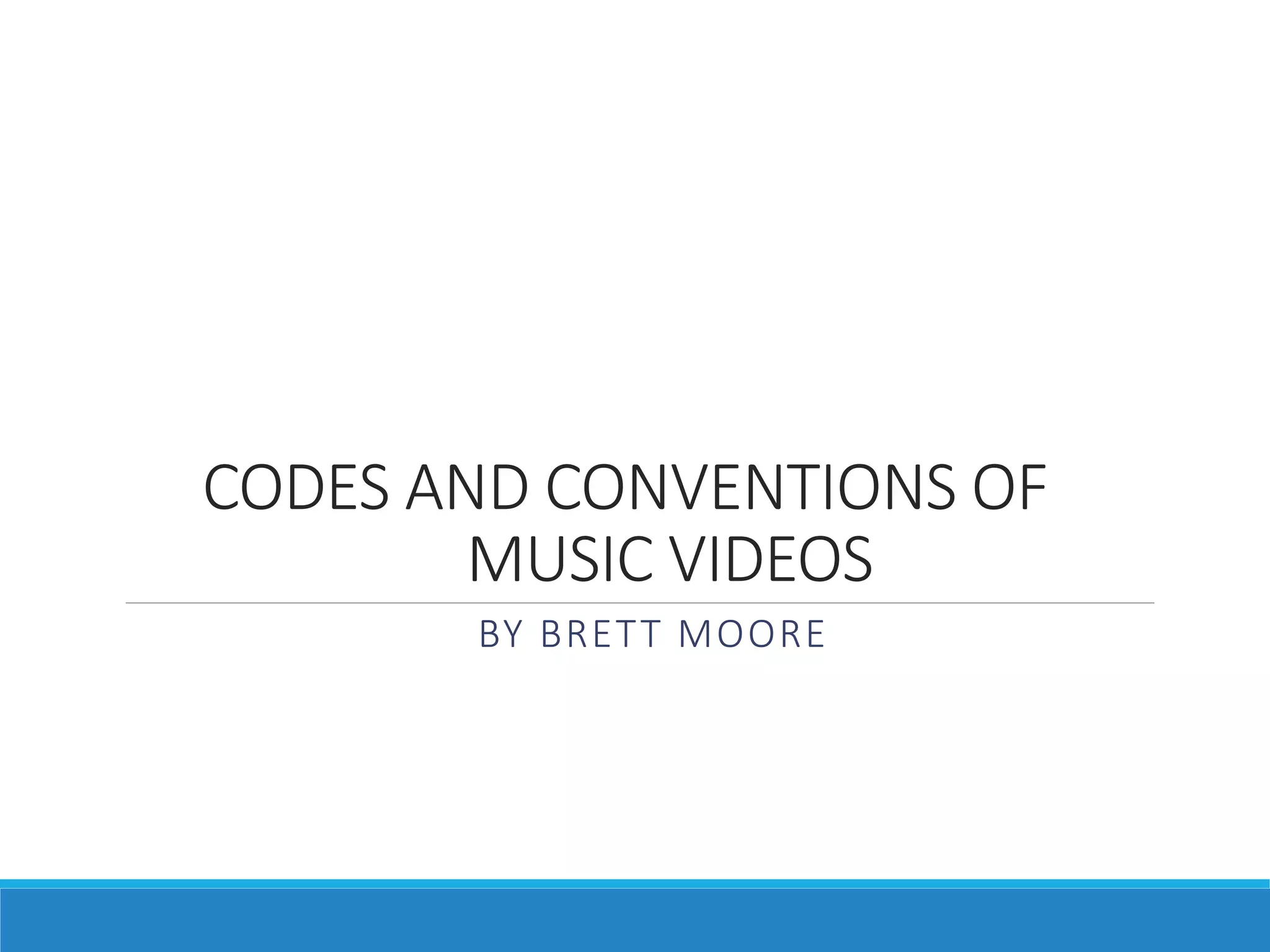 Codes and Conventions of Music Videos | PPT