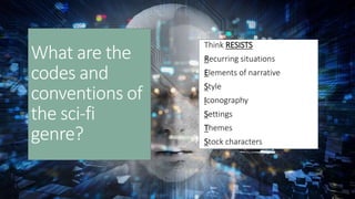Codes and conventions of sci fi | PPTX