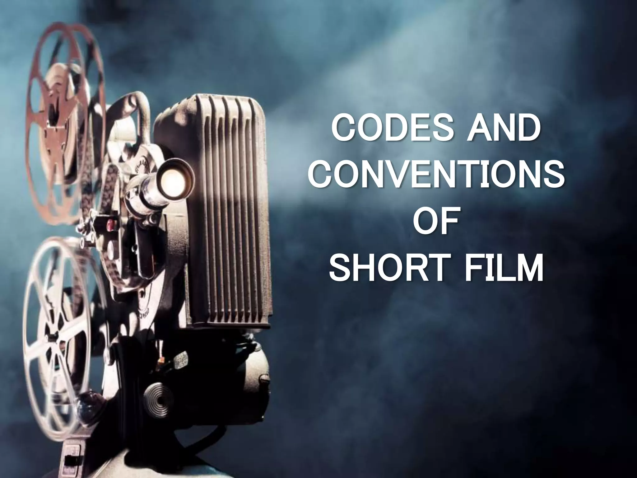 Codes and conventions of Short Film | PPTX | Genres