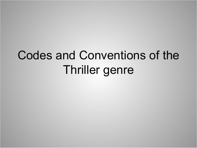 Codes And Conventions Of The Thriller Genre codes-and-conventions-of-the-thriller-genre