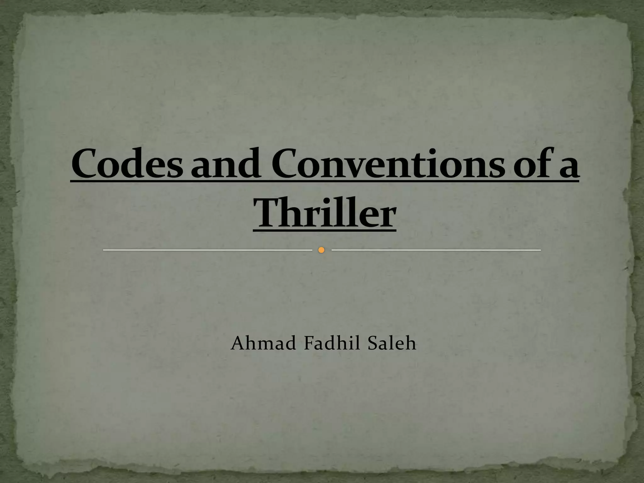 Codes And Conventions Of Thrillers PPT codes-and-conventions-of-thrillers-ppt