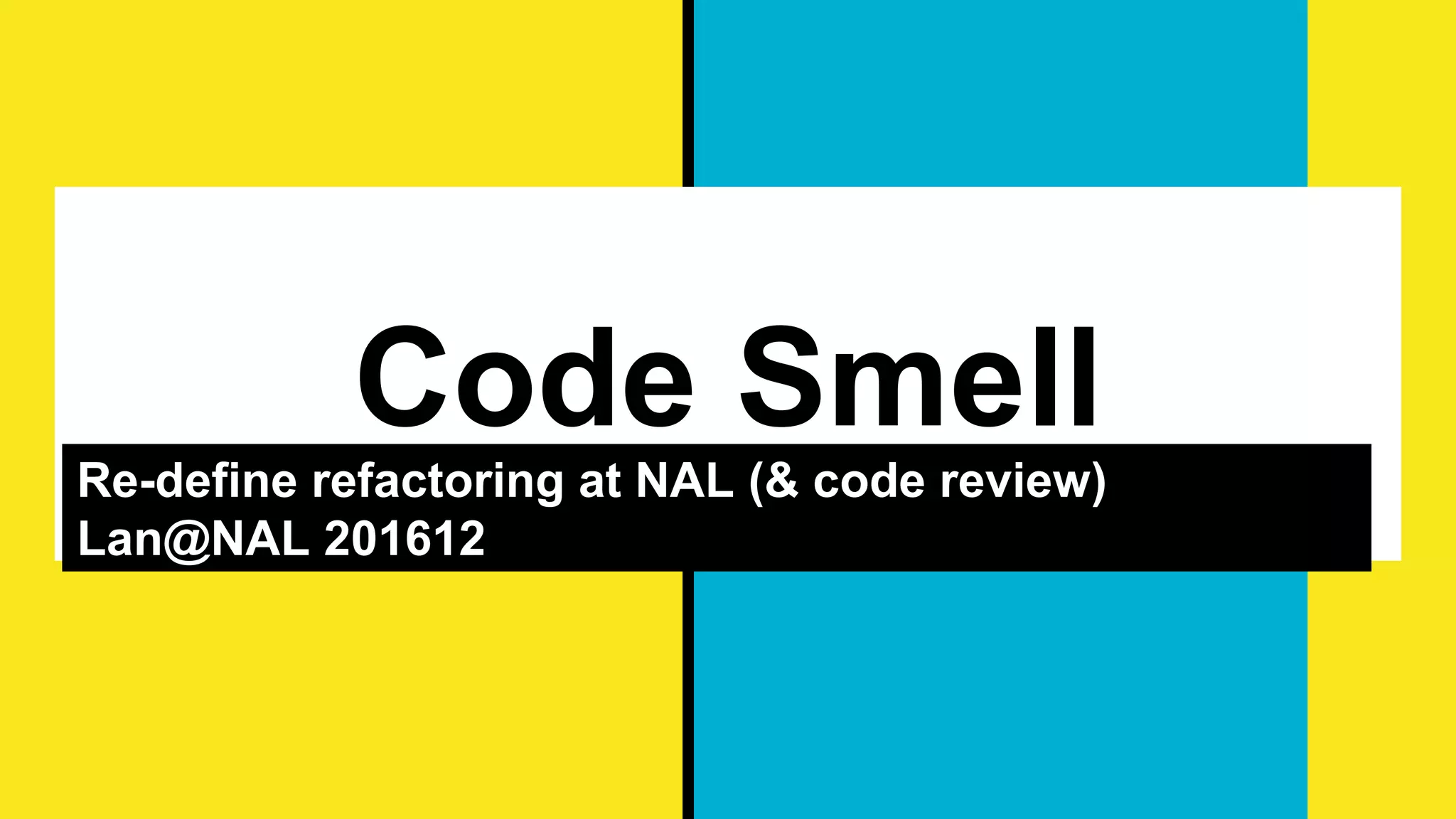 Code smell overview | PPTX