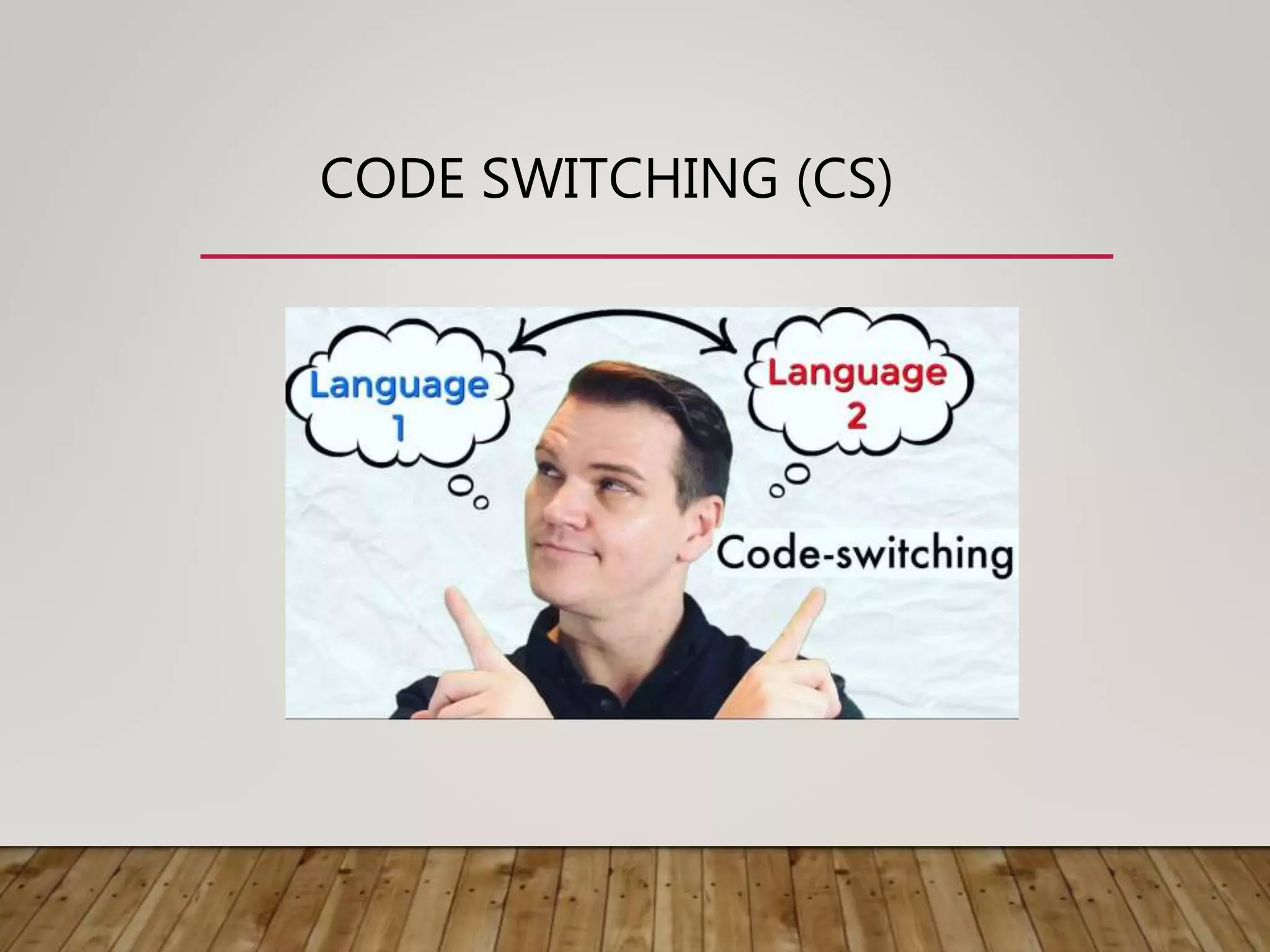 Code Switching And Code Mixing Pptx Programming Languages Computing
