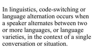 CODE SWITCHING ENGLISH LANGUAGE SECOND Y | PPT