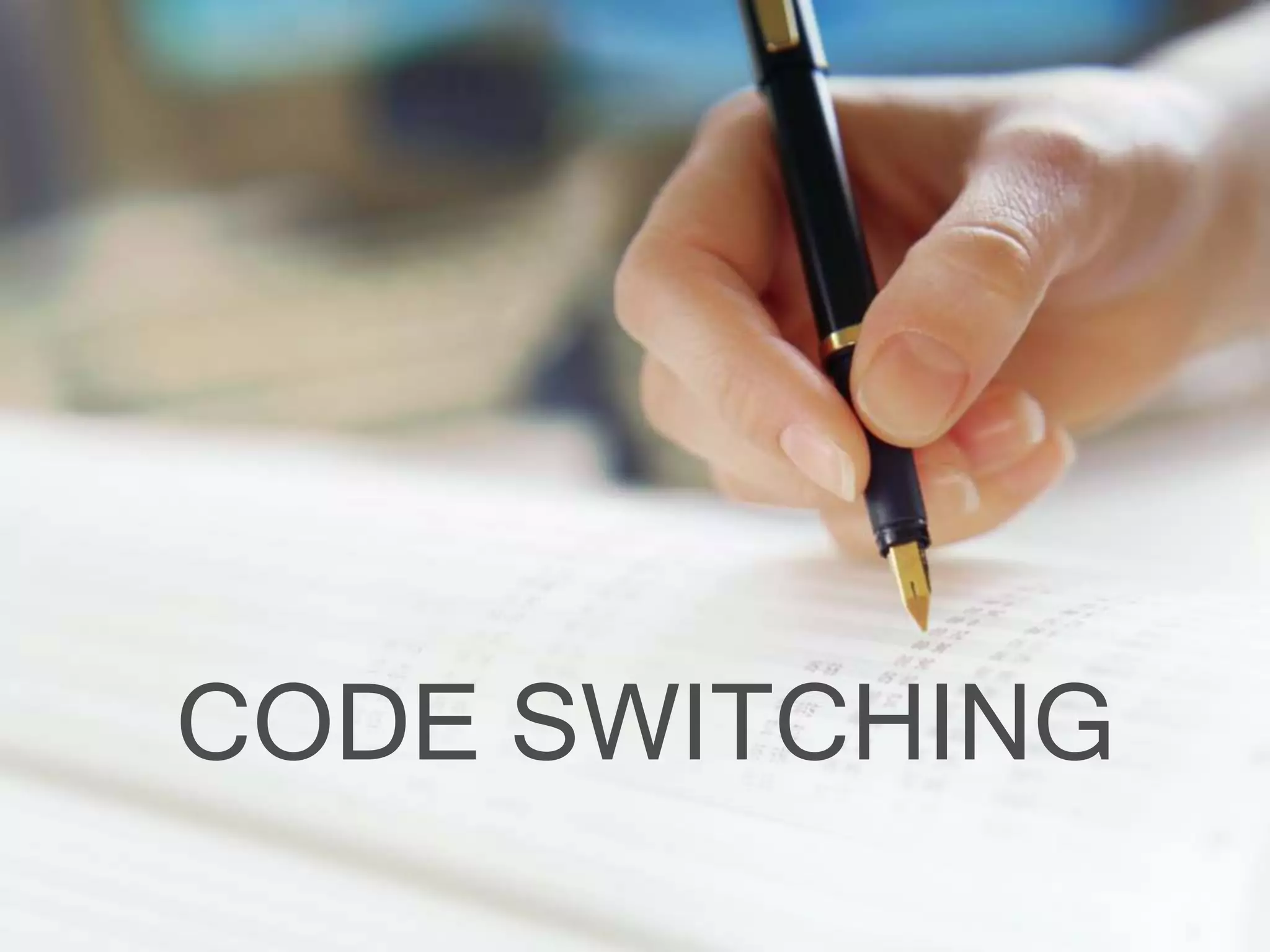 Code switching & code mixing | PPTX