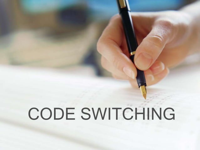Code switching & code mixing | PPTX