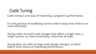 CODE TUNINGtertertertrtryryryryrtytrytrtry | PPTX | Programming Languages | Computing
