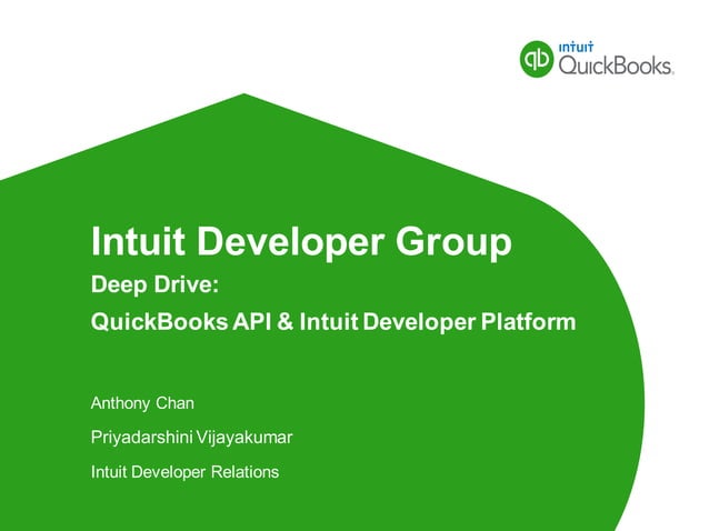 Deep Dive on the QuickBooks Online API and Intuit Developer Platform | PPT
