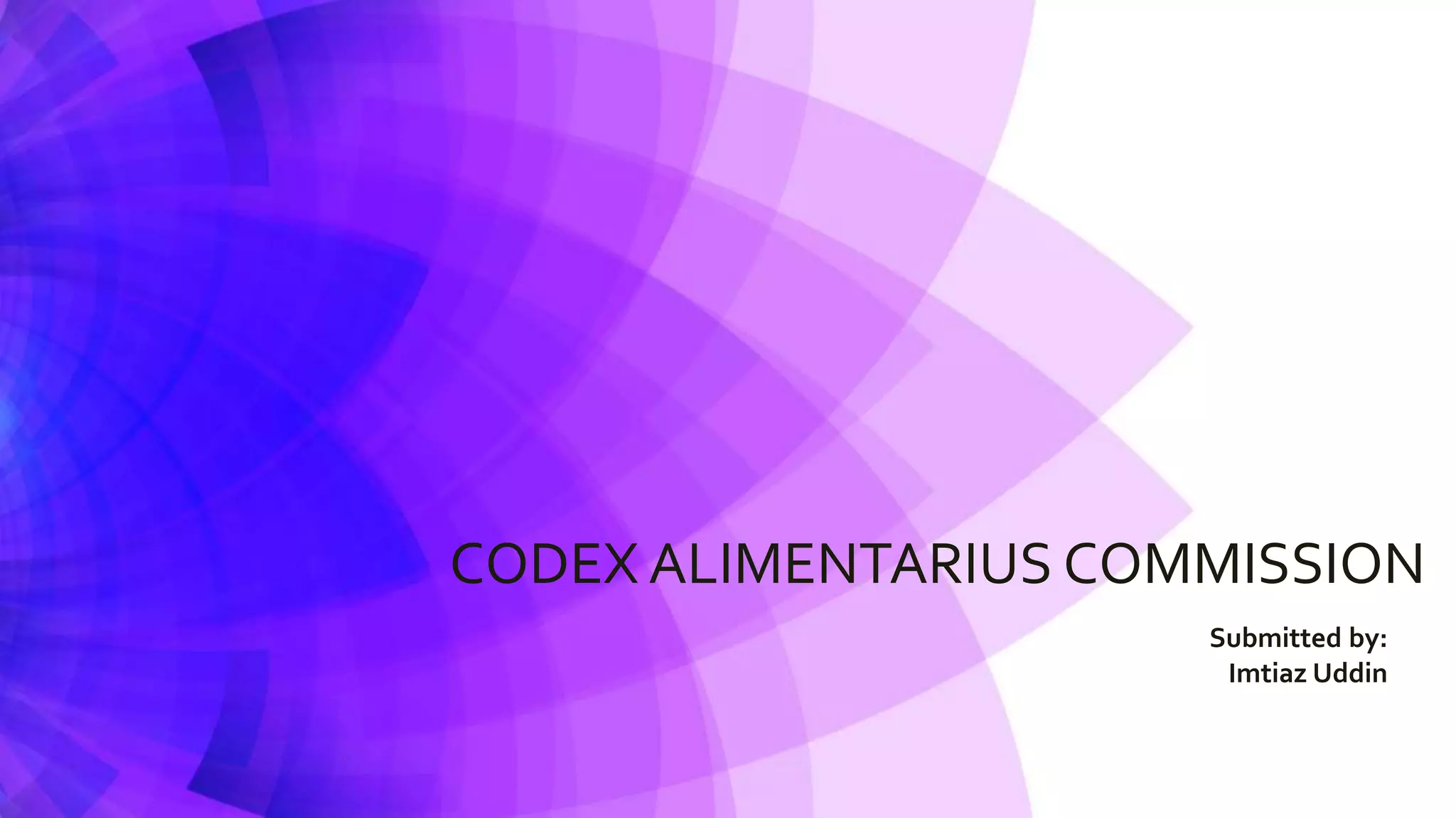 Codex Alimentarius commission | PPTX