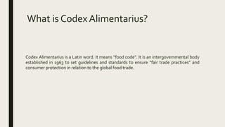 Codex Alimentarius commission | PPTX