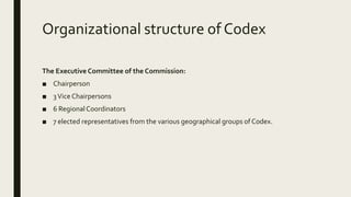 Codex Alimentarius commission | PPTX