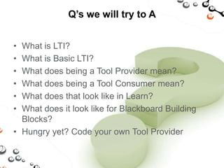 Code Your Own: Tool Integration using the Basic Learning Tools Interoperability (LTI) Standard | PPT