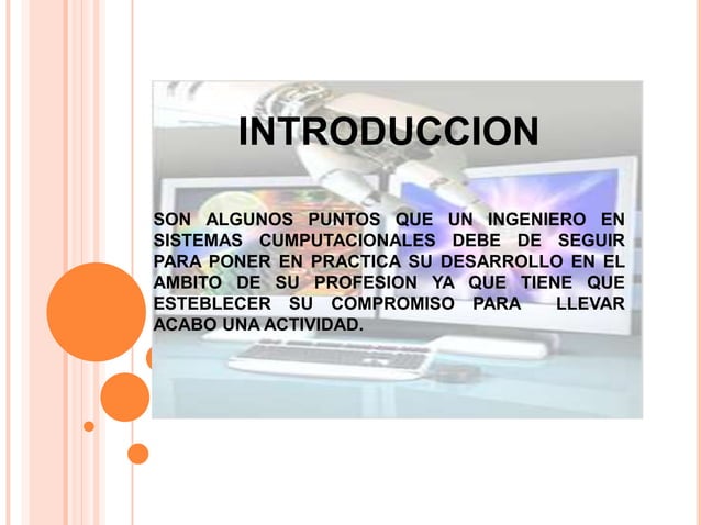 Codigo etico de un ingeniero en sistemas computacionales | PPT