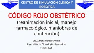 CODIGO ROJO 2do TEMA, PARA MEDICOS EN EMERGENCIAS OBSTETRICAS. | PPTX
