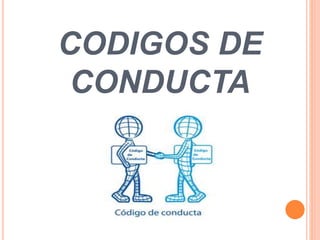 Codigos de Conducta y Codigos de Ètica por Jessica Guañuna | PPTX