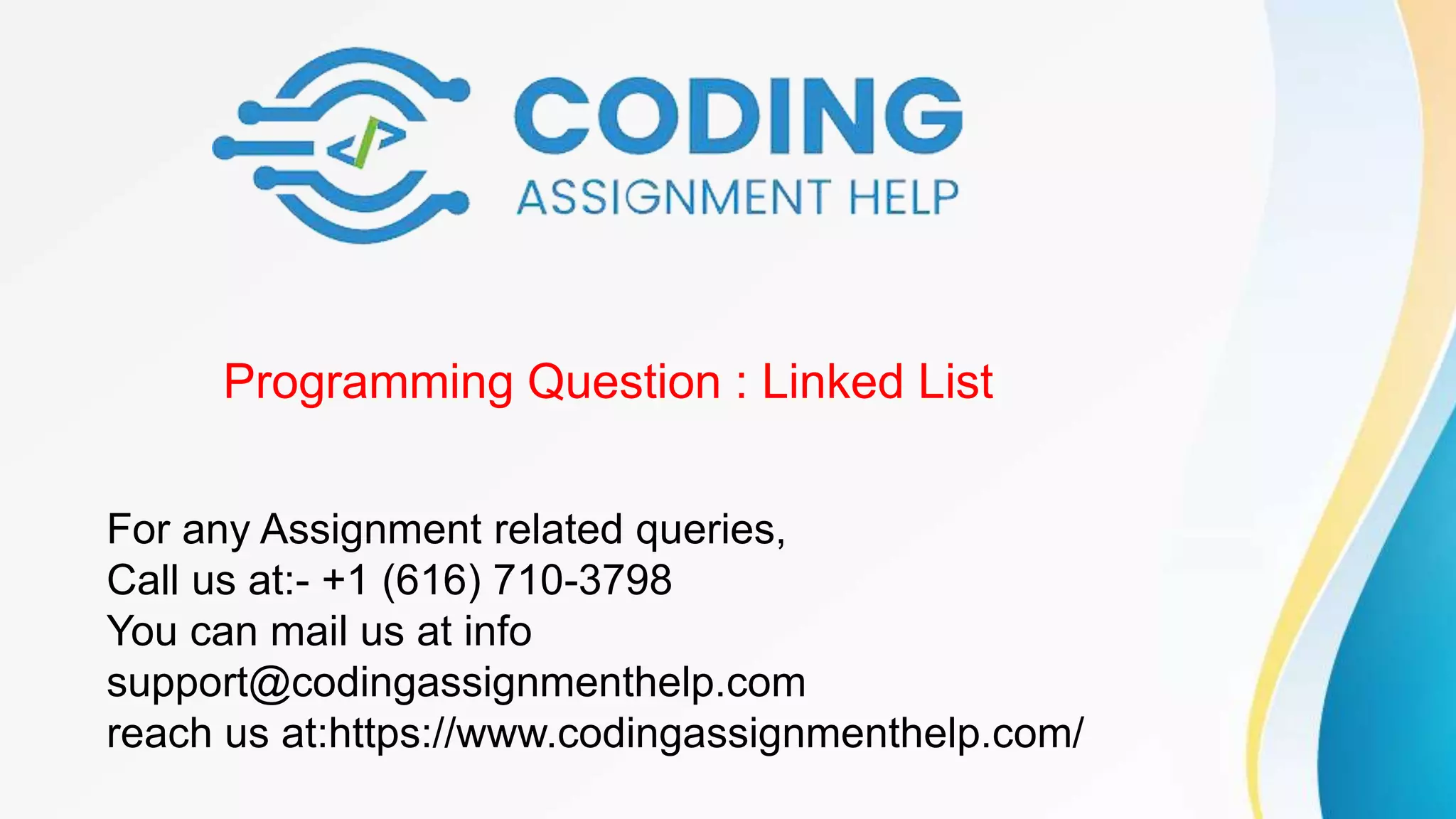 Linked List : Coding Assignment Help | PPT Linked List : Coding Assignment Help | PPT