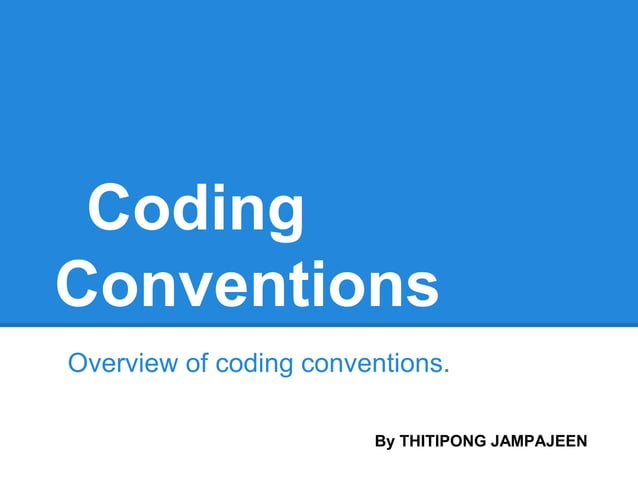 Coding conventions | PPTX | Programming Languages | Computing