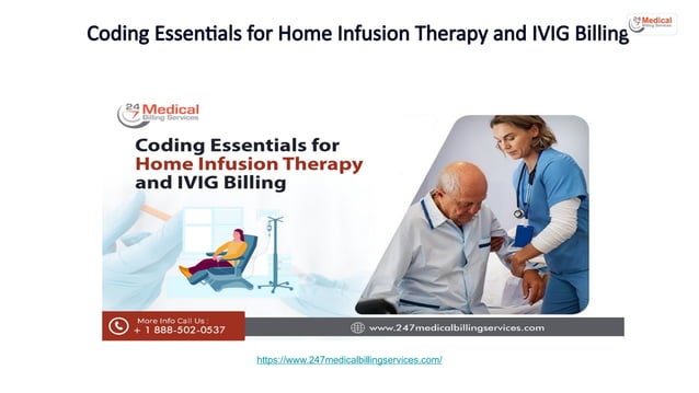 Coding Essentials for Home Infusion Therapy and IVIG Billing.pptx