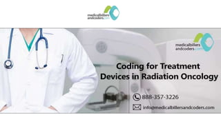 Coding for Treatment Devices in Radiation Oncology | PPTX
