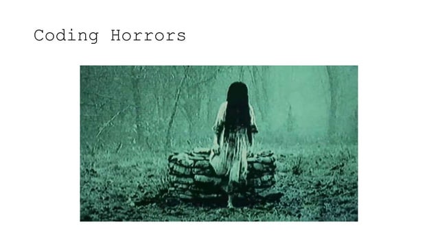 Coding Horrors | PPT