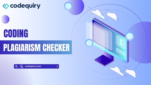 Advanced Coding Plagiarism Checker By Codequiry | PPT
