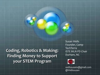 Coding, robotics & making...finding funds presentation | PPTX